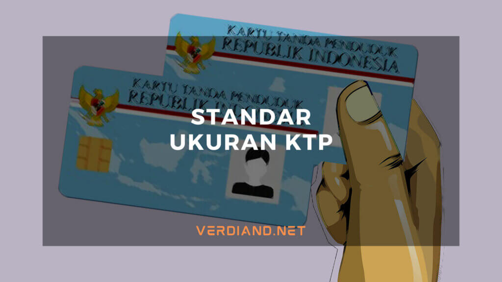 Ukuran KTP di Indonesia dan Dunia dalam CM, MM, Pixel, Inchi